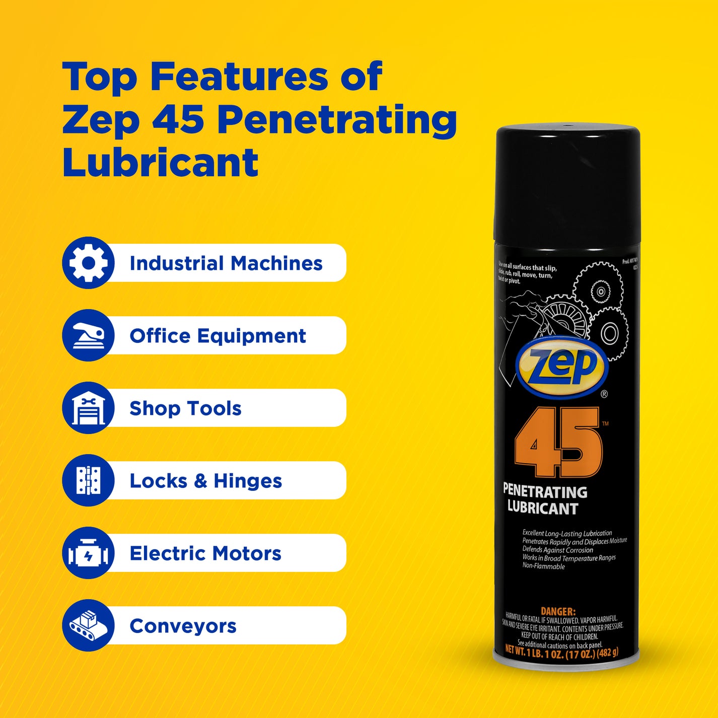 Zep 45 Penetrating Lubricant – Reduces Friction - 17 oz – Zep Inc.